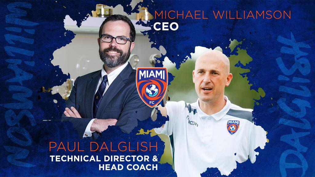The Miami FC Appoints Michael Williamson as CEO and Paul Dalglish as ...